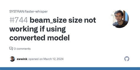 Beamsize Size Not Working If Using Converted Model · Issue 744 · Systranfaster Whisper · Github