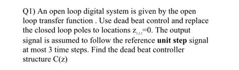q1 an open loop digital system is given by the open