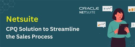 Netsuite Cpq Features Benefits And Use Cases