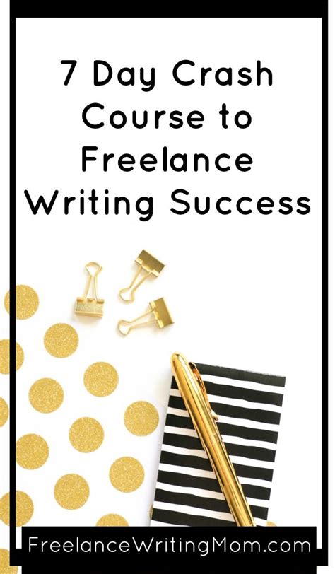 7 Day Crash Course To Freelance Writing Success