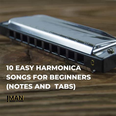 Easy Harmonica Songs For Beginners Notes And Tabs Iman Music Studio