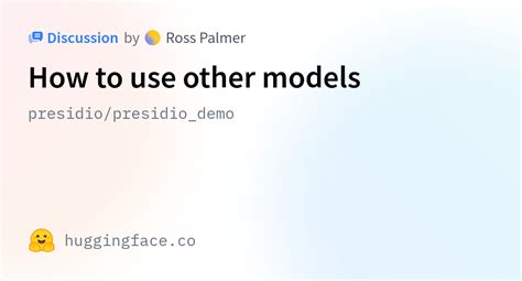 Presidio Presidio Demo · How To Use Other Models