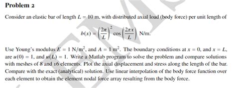 Solved Consider An Elastic Bar Of Length L 10 M With Chegg
