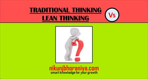 Industrial Knowledge — Traditional Thinking Vs Lean Thinking Check Here