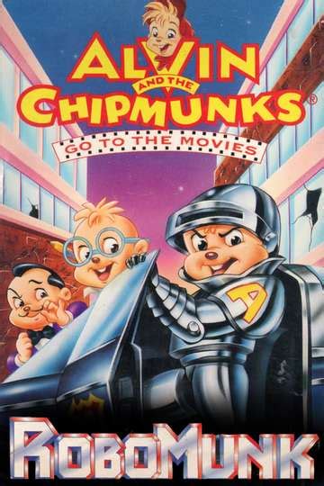 Alvin And The Chipmunks Go To The Movies Robomunk Movie Moviefone