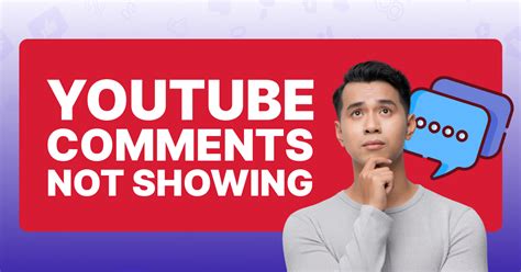 Why Are Youtube Comments Not Showing How To Fix It Viralyft