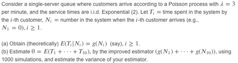 Consider A Single Server Queue Where Customers Arrive