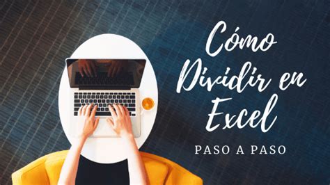 Cómo Dividir en Excel Cosmo del Como Cómo Dividir en Excel Cosmo del Como