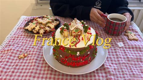 🇫🇷프랑스 일상 브이로그 크리스마스 과자집 케이크 만들기 제과 유학생 실습 크리스마스 마켓 홈파티 홈베이킹 라클렛