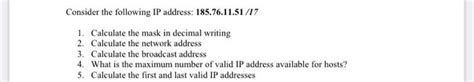 Solved Consider The Following IP Address 185 76 11 51 17 1 Chegg Com