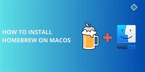 how to install homebrew on macos step by step guide