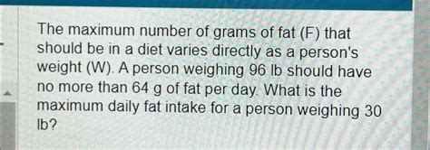 Solved The Maximum Number Of Grams Of Fat F That Should Chegg Com