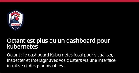 Octant Est Plus Quun Dashboard Pour Kubernetes Devsecops