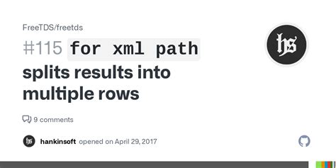 `for xml path` splits results into multiple rows · issue 115 · freetds freetds · github