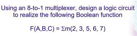 Solved Using An 8 To 1 Multiplexer Design A Logic Circuit