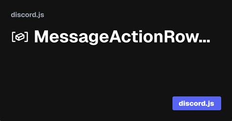 messageactionrowcomponentresolvable discord js 14 17 2 discord js