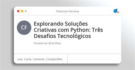 Explorando Soluções Criativas Python Três Desafios Tecnológicos