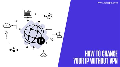 How To Change Your Ip Without Vpn Kelas PLC