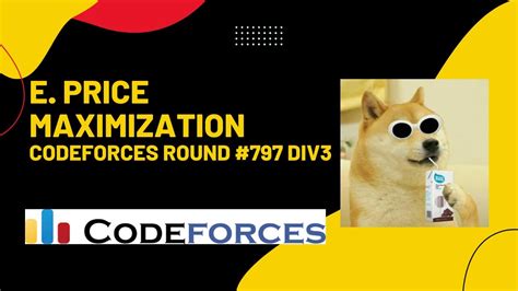 E Price Maximization Codeforces Round 797 Solution Div 3 In Hindi