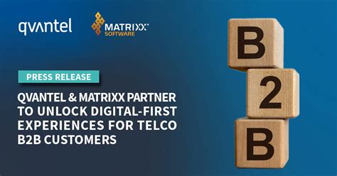 Qvantel And Matrixx Software Partner To Unlock Digital First Experiences For Telco B2b Customers