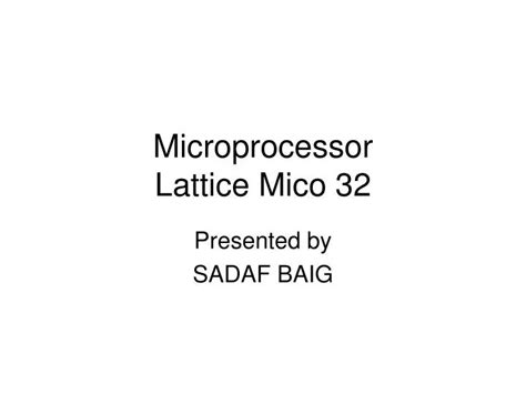 Ppt Microprocessor Lattice Mico 32 Powerpoint Presentation Free Download Id 3817803