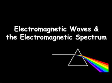 Electromagnetic Spectrum Ppt