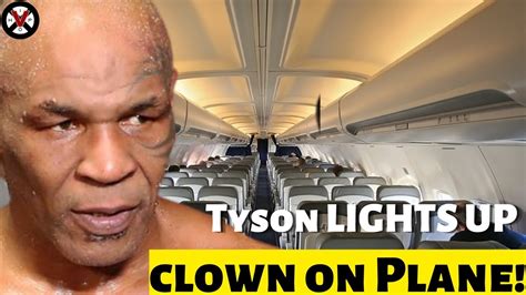 Breaking Mike Tyson Lights Up A Drunk Clown During A Flight