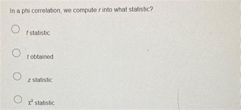 Solved In A Phi Correlation We Compute R Into What