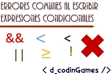 Errores Comunes Al Escribir Expresiones Condicionales Dcodingames