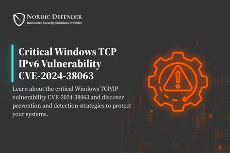 Critical Windows Tcp Ipv6 Vulnerability Cve 2024 38063