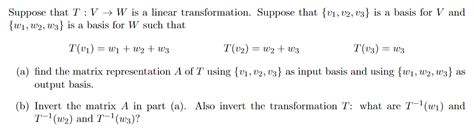 Solved Suppose That T V→w Is A Linear Transformation