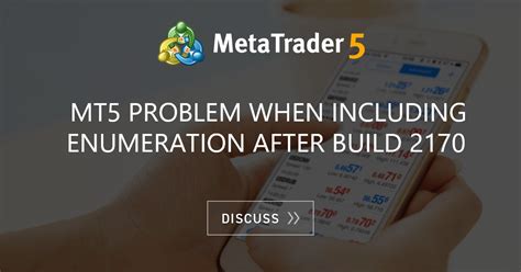Mt5 Problem When Including Enumeration After Build 2170 Mt5 General