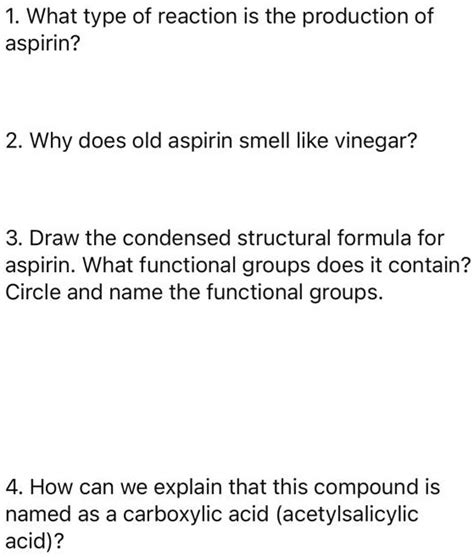 Solved 1 What Type Of Reaction Is The Production Of Aspirin 2 Why