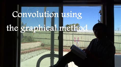 Convolution Using The Graphical Method Signals And Systems Ee Youtube