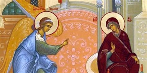 Ο Ευαγγελισμός της Υπεραγίας Θεοτόκου Orthodox Times