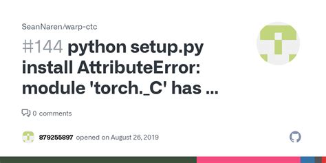 Python Setuppy Install Attributeerror Module Torchc Has No Attribute Glibcxxusecxx11