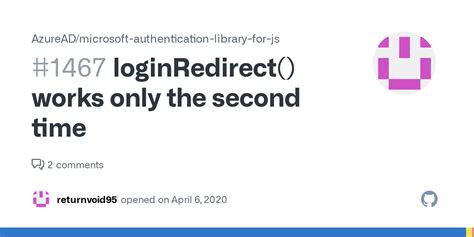 Loginredirect Works Only The Second Time · Issue 1467 · Azureadmicrosoft Authentication