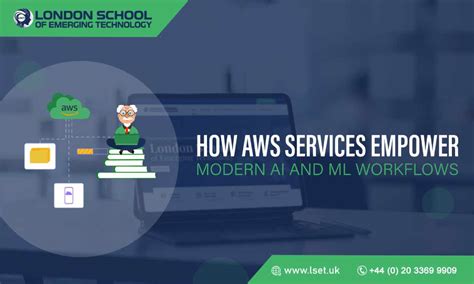 How Aws Services Empower Ai And Ml Workflows Lset Uk