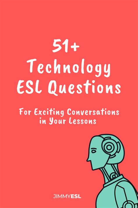 61 Esl Technology Questions For Exciting Conversations Jimmyesl Technology Esl Lesson Plans