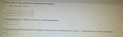 Solved Find The Matrix A Of The Quadratic Form Associated