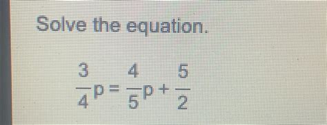 Solved Solve The Equation34p45p52