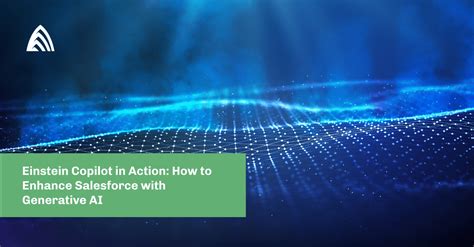Blog Salesforce Einstein Copilot In Action