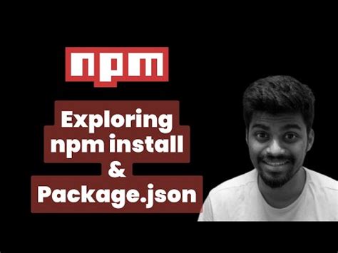 Exploring Npm Install Package Json File NPM Complete Beginners