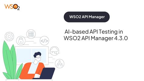 ai based api testing in wso2 api manager 4 3 0 youtube