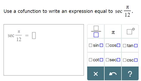 Solved 12 Use A Cofunction To Write An Expression Equal To