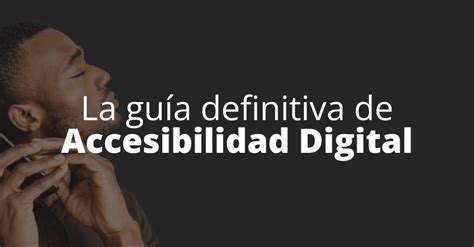 The Definitive Guide To Digital Accessibility Pasiona Consulting