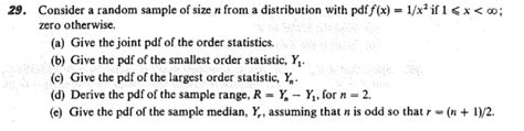 29 consider a random sample of size n from distribution with pdffx ix