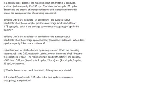 Solved In A Slightly Larger Pipeline The Maximum Input