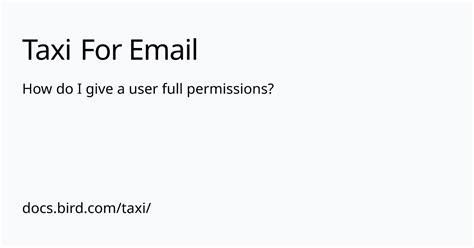 How Do I Give A User Full Permissions Taxi For Email