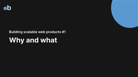How To Build Scalable Modern Web Products